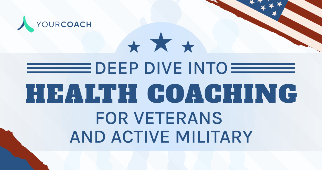 Health Coaching for Veterans & Active Military - YourCoach Health