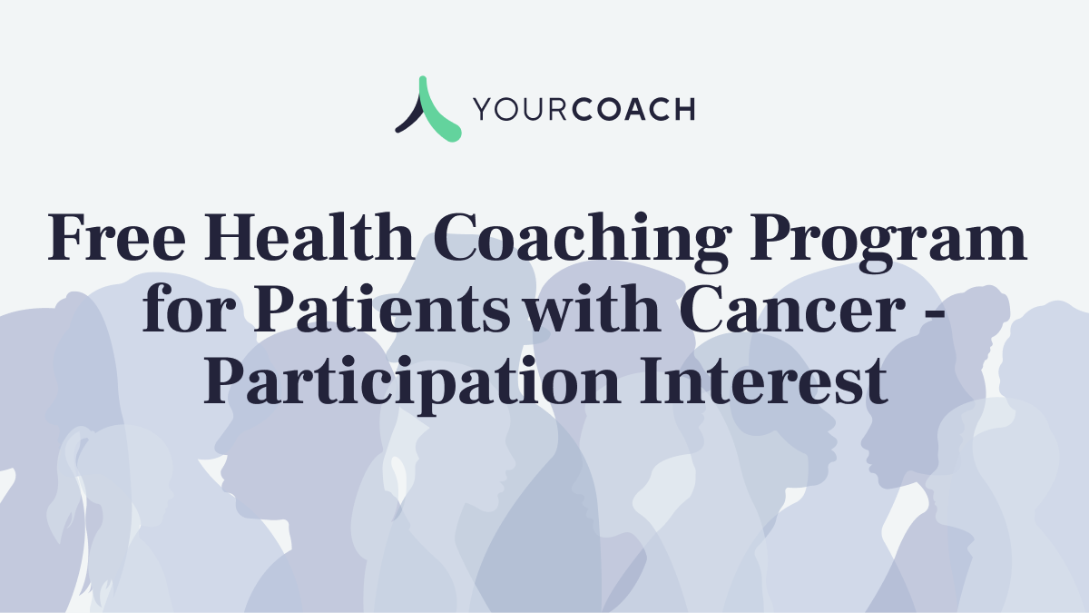 Health Coaching Program for Patients with Cancer - Participation ...